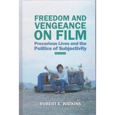 预售 Freedom and Vengeance on Film英文原版 Bloomsbury