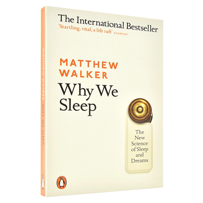 我们为什么要睡觉 意识、睡眠与大脑 英文原版 Why We Sleep:Unlocking the Power of Sleep 作者Matthew Walker 比尔盖茨书 中图