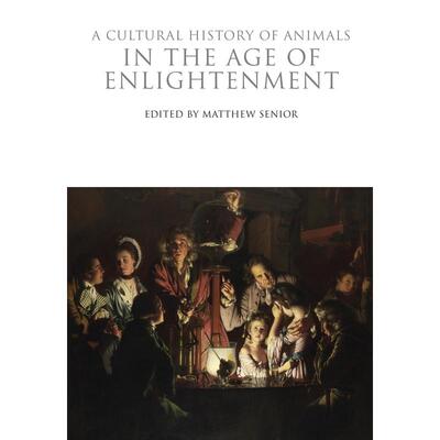 预售 A Cultural History of Animals in the Age of Enlightenment英文原版 Bloomsbury