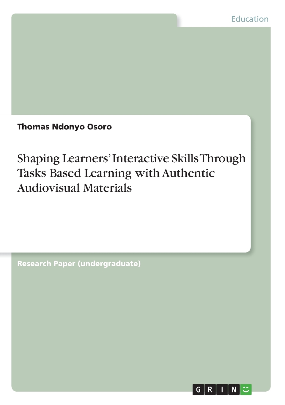 【预售按需印刷】Shaping Learners Interactive Skills Through Tasks Based Learning with Authentic ...
