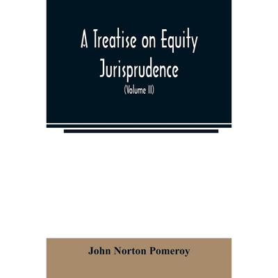 预售 按需印刷 A treatise on equity jurisprudence