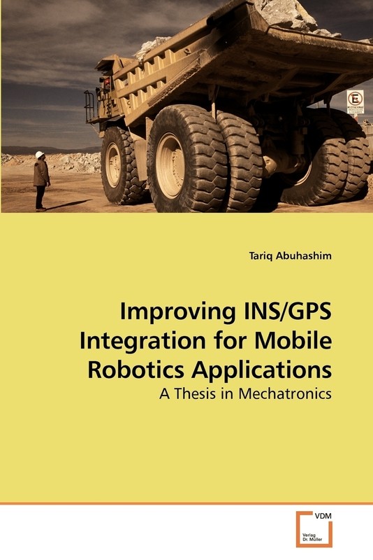 【按需印刷】Improving INS/GPS Integration for Mobile Robotics Applications_虎窝淘