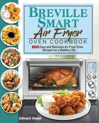 【预售】Breville Smart Air Fryer Oven Cookbook_虎窝淘