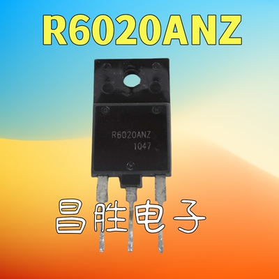 进口拆机R6020ANZMOS场效应管