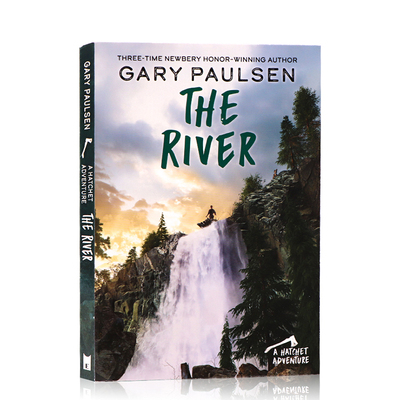 手斧男孩2：冒险河 Hatchet: The River 英文原版小说 纽伯瑞获奖外国儿童文学故事小说 Gary Paulsen 英语读物励志冒险