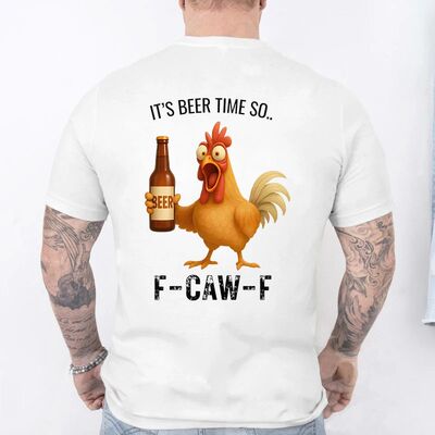 It's Beer Time So F-CAW-F T-Shirt for Men Funny Rooster Beer