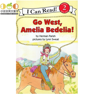 正版英文原版绘本 Go West, Amelia Bedelia! 往西走，阿米莉亚·贝迪利亚 糊涂女佣幼儿童原版英语绘本 女孩 小豆豆英文童书