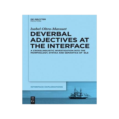 [预订]Deverbal Adjectives at the Interface 9781614510642