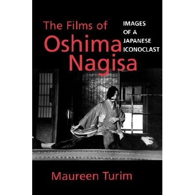 预订 The Films of Oshima Nagisa: Images of a Japanese Iconoclast: 9780520206663
