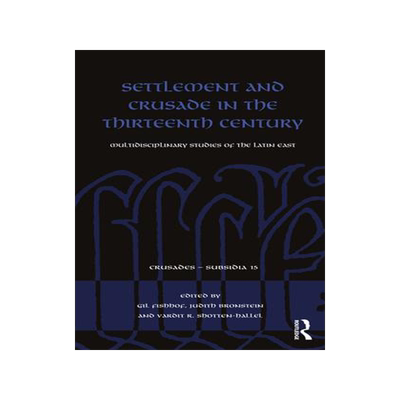 [预订]Settlement and Crusade in the Thirteenth Century 9780367772451