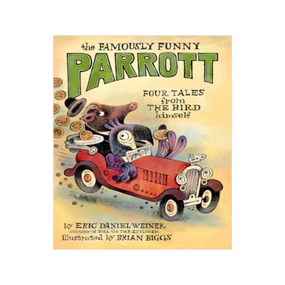 预订 The Famously Funny Parrott: Four Tales from the Bird Himself