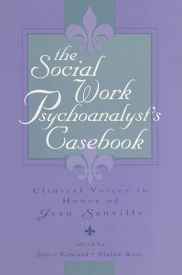 【预订】The Social Work Psychoanalyst’s Casebook