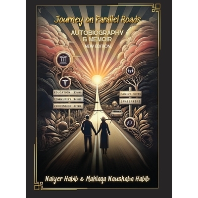 预订 Journey on Parallel Roads: Autobiography and Memoir New Edition: 9781964712895