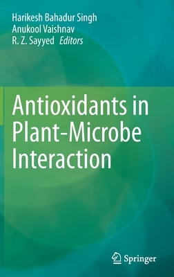 【预订】Antioxidants in Plant-Microbe Interaction 9789811613494