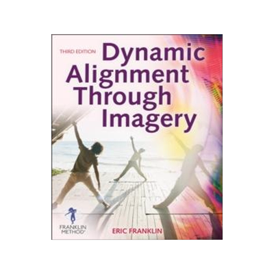 [预订]Dynamic Alignment Through Imagery-3rd Edition 9781718200678
