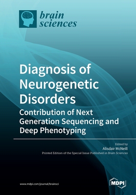 【预订】Diagnosis of Neurogenetic Disorders: Contribution of Next Generation Sequencing and Deep Phenotyping