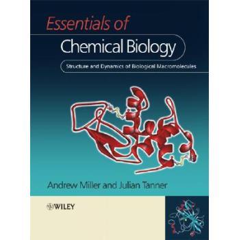 【预订】Essentials of Chemical Biology - Structure and Dynamics of Biological Macromolecules