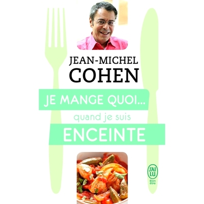 预订 Je mange quoi... quand je suis enceinte : le guide pratique complet pour être en bonne santé 怀孕时我吃什么：健康