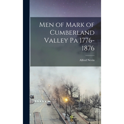 预订 Men of Mark of Cumberland Valley Pa 1776-1876 9781018484389
