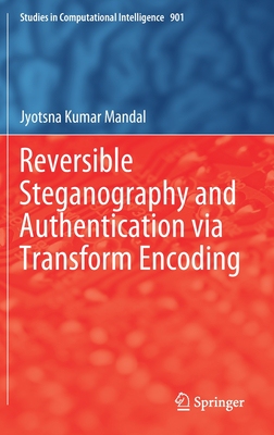【预订】Reversible Steganography and Authentication via Transform Encoding