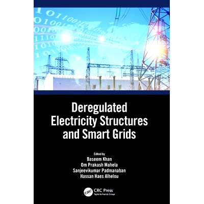 预订 Deregulated Electricity Structures and Smart Grids 放松管制的电力结构与智能电网: 9781032235110