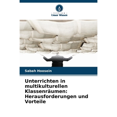 预订 Unterrichten in multikulturellen Klassenräumen: Herausforderungen und Vorteile 9786209587993
