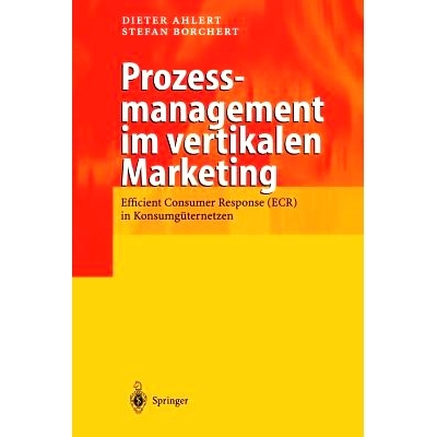 预订 Prozessmanagement im vertikalen Marketing: Efficient Consumer Response (ECR) in Konsumgüternetzen: 9783642632044