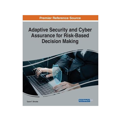 [预订]Adaptive Security and Cyber Assurance for Risk-Based Decision Making 9781668477670