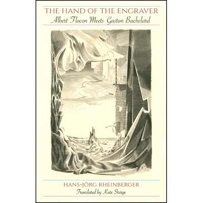 预订 The Hand of the Engraver: Albert Flocon Meets Gaston Bachelard: 9781438472119