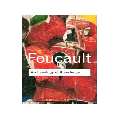 现货Archaeology of Knowledge 9780415287531