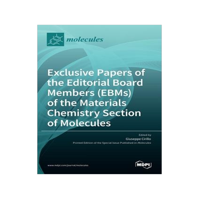 [预订]Exclusive Papers of the Editorial Board Members (EBMs) of the Materials Chemistry Section of Molecul 9783036522302