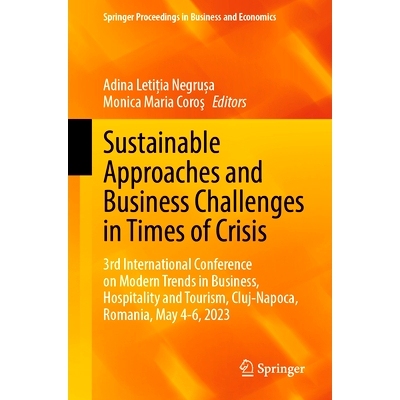 预订 Sustainable Approaches and Business Challenges in Times of Crisis: 3rd International Conference on Modern Trends in