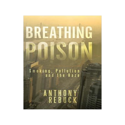 [预订]Breathing Poison: Smoking, Pollution and The Haze 9781482898088