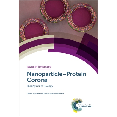 预订 Nanoparticle–Protein Corona: Biophysics to Biology 纳米粒子-蛋白质冠：从生物物理学到生物学: 9781788013918