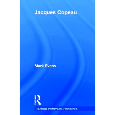 预订 Jacques Copeau 雅克·科波: 9781138571716