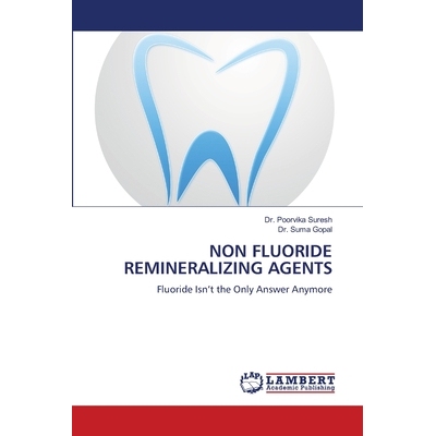 预订 Non Fluoride Remineralizing Agents 无氟再矿化剂: 9786208453633