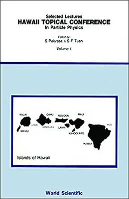 【预订】HAWAII TOPICAL CONFERENCES IN PARTICLE PHYSICS - SELECTED LECTURES (IN 2 VOLUMES)