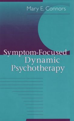 【预订】Symptom-Focused Dynamic Psychotherapy