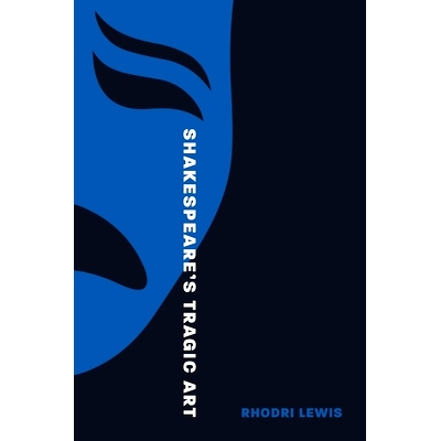 预订 Shakespeare’s Tragic Art 莎士比亚的悲剧艺术: 9780691246697