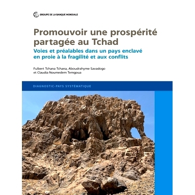 预订 Stimuler une prospérité partagée au Chad: Voies et préalables dans un pays enclavé en proie í   ？  la fragi