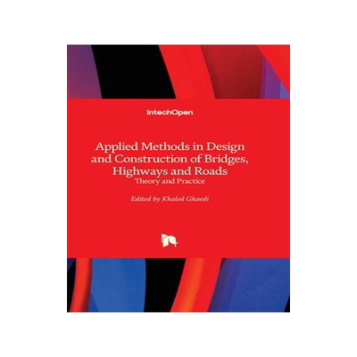 [预订]Applied Methods in Design and Construction of Bridges, Highways and Roads - Theory and Practice 9781803555553