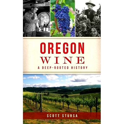 预订 Oregon Wine: A Deep Rooted History: 9781540238894