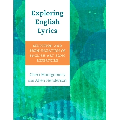 预订 Exploring English Lyrics: Selection and Pronunciation of English Art Song Repertoire 探索英语歌词:英语艺术歌曲曲目