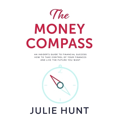 预订 The Money Compass: An Insider’s Guide to Financial Success: How to Take Control of Your Finances and Live the Futu