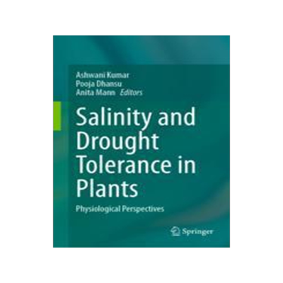 [预订]Salinity and Drought Tolerance in Plants 9789819946686