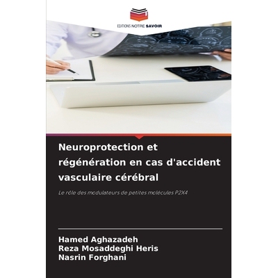 预订 Neuroprotection et régénération en cas d’accident vasculaire cérébral: Le rôle des modulateurs de petites mo