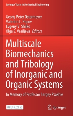 【预订】Multiscale Biomechanics and Tribology of Inorganic and Organic Systems