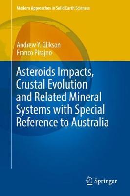 【预订】Asteroids Impacts, Crustal Evolution and Related Mineral Systems with Special Reference to Australia