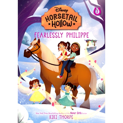 预订 Fearlessly Philippe: Princess Belles Horse (Disneys Horsetail Hollow, Book 3): 9781368072298