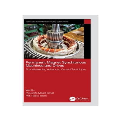 [预订]Permanent Magnet Synchronous Machines and Drives 9781032330655